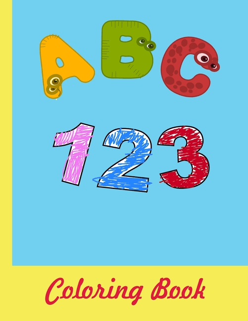 Color: ABC 123 Coloring Book: 8.5x11 -A4- Alphabet with Numbers ...