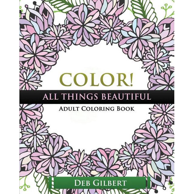 Color! All Things Beautiful Adult Coloring Book - Walmart.com