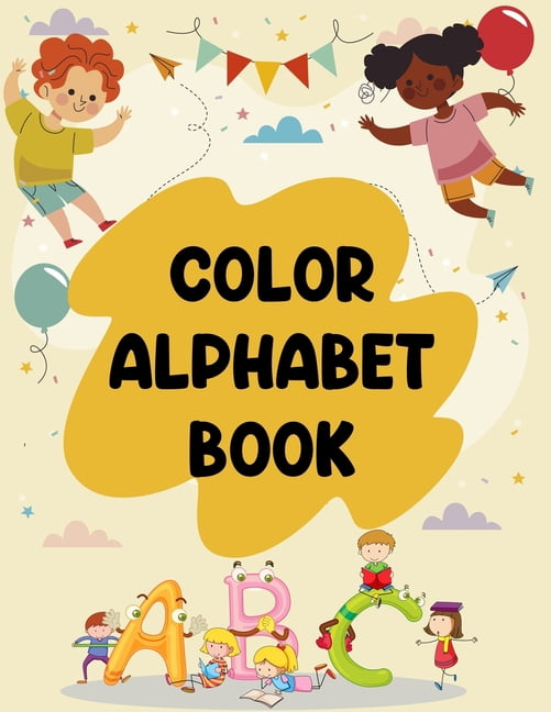 Color Alphabet Book : Color Alphabet Book, Alphabet Coloring Book ...