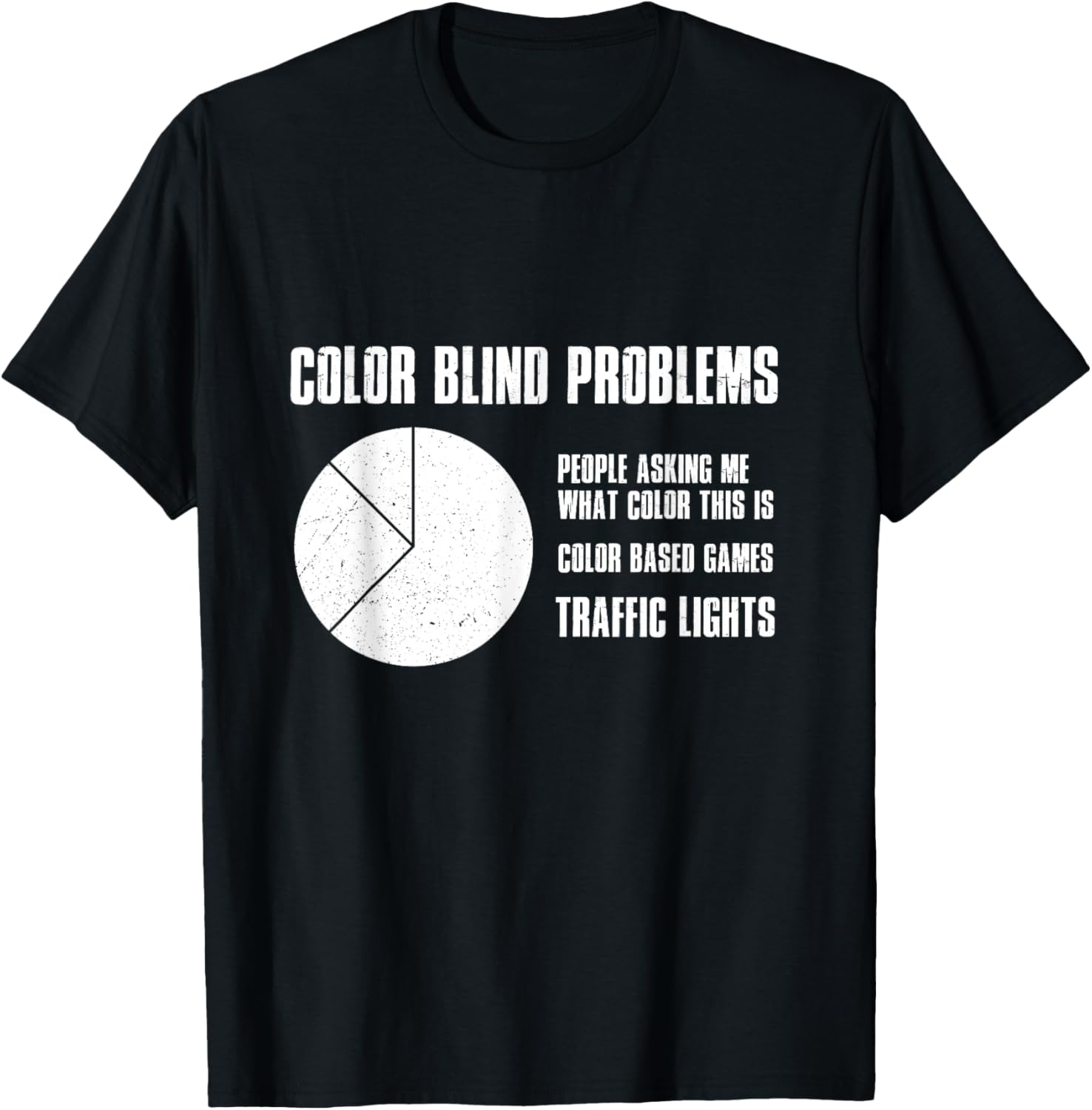 Color Blind Problems Traffic Lights Joke Achromatopsia T-Shirt ...