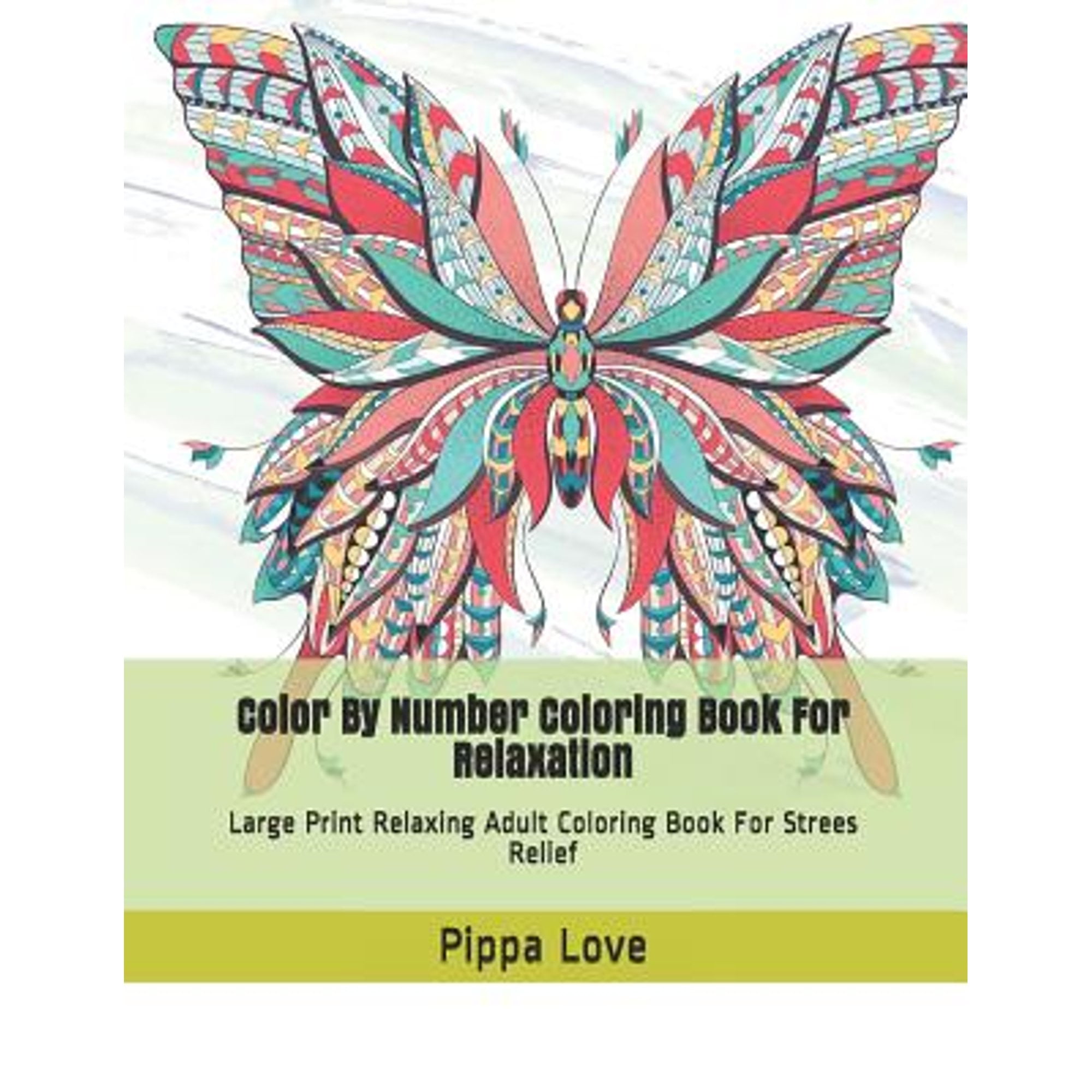 Color By Number Coloring Book For Relaxation: Large Print Relaxing ...
