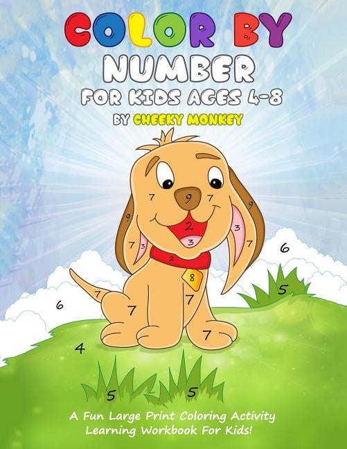 Color by Number for Kids Ages 4-8 : A Fun Large Print Coloring Activity ...