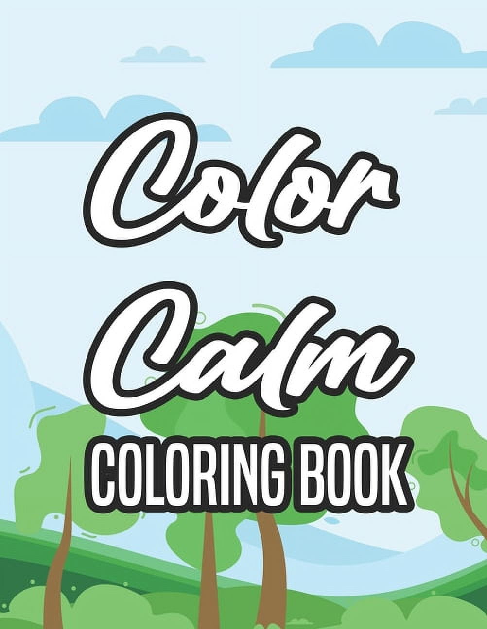 Color Calm Coloring Book: Coloring Pages For Unwinding And Relaxation ...