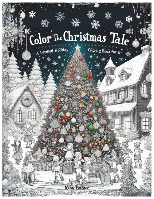 Color the Christmas Tale: A Detailed Holiday Coloring Book for Children ...