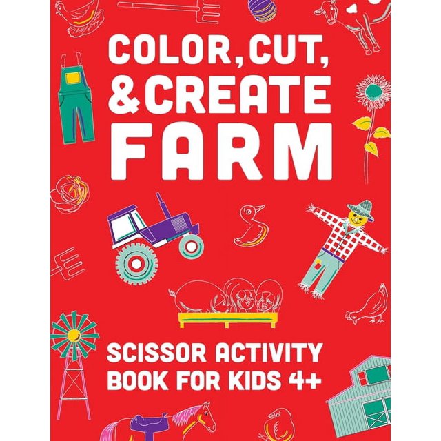 Color, Cut, & Create: Color, Cut, & Create Farm: Scissor craft activity ...