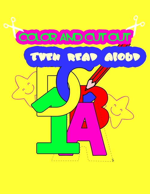 Color and Cut Out Then Read Aloud: Scissor skills activity book for ...