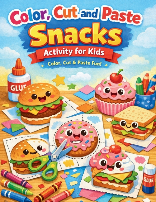 Color, Cut and Paste Snacks Activity for Kids: Whirlwind of Flavors and ...