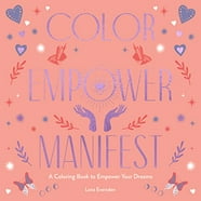 Coloring Affirmations: An empowering self-nourishing coloring book for ...