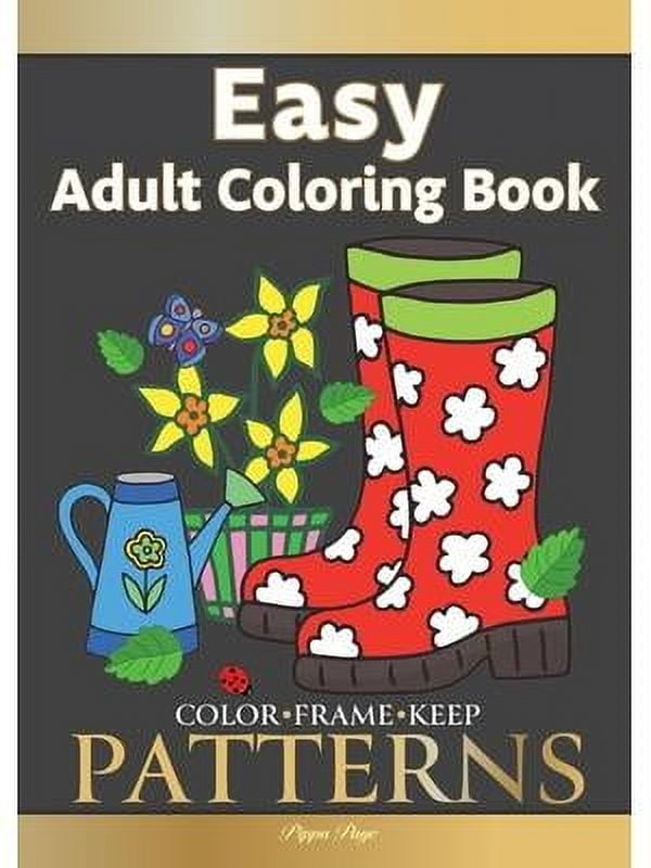 Color Frame Keep. Easy Adult Coloring Book PATTERNS : Fun And Easy ...