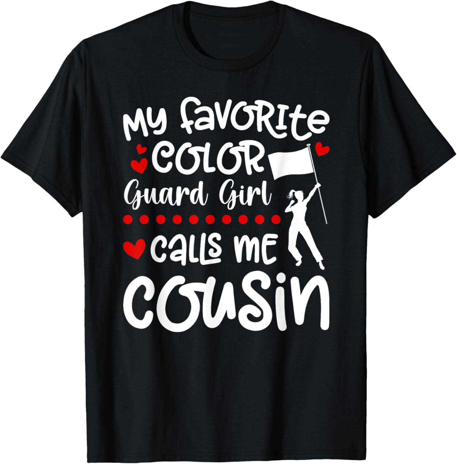 Color Guard Cousin Proud Cousin Of A Color Guard Member T-Shirt ...