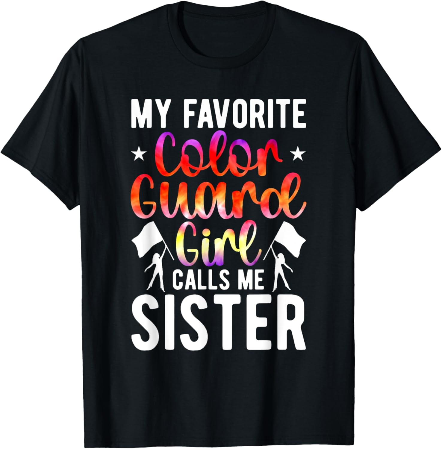 Color Guard Girl Color Guard Sister Of A Color Guard Member T-Shirt ...