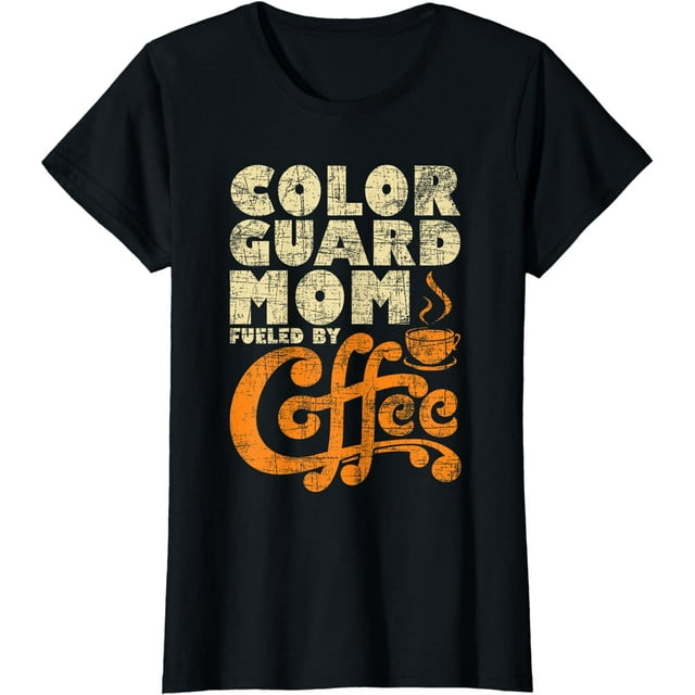 Color Guard Mom - Coffee Lover Flag Twirler Marching Band T-Shirt ...