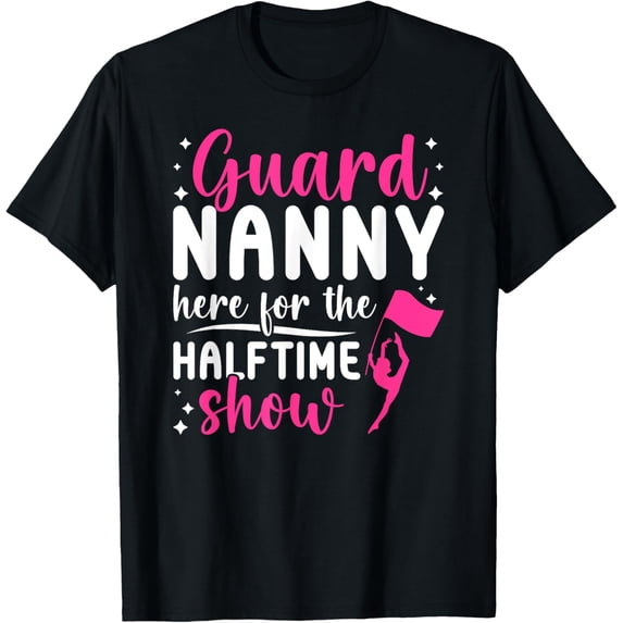 Color Guard Nanny Halftime Show Guard Nanny Grandma T-Shirt - Walmart.com