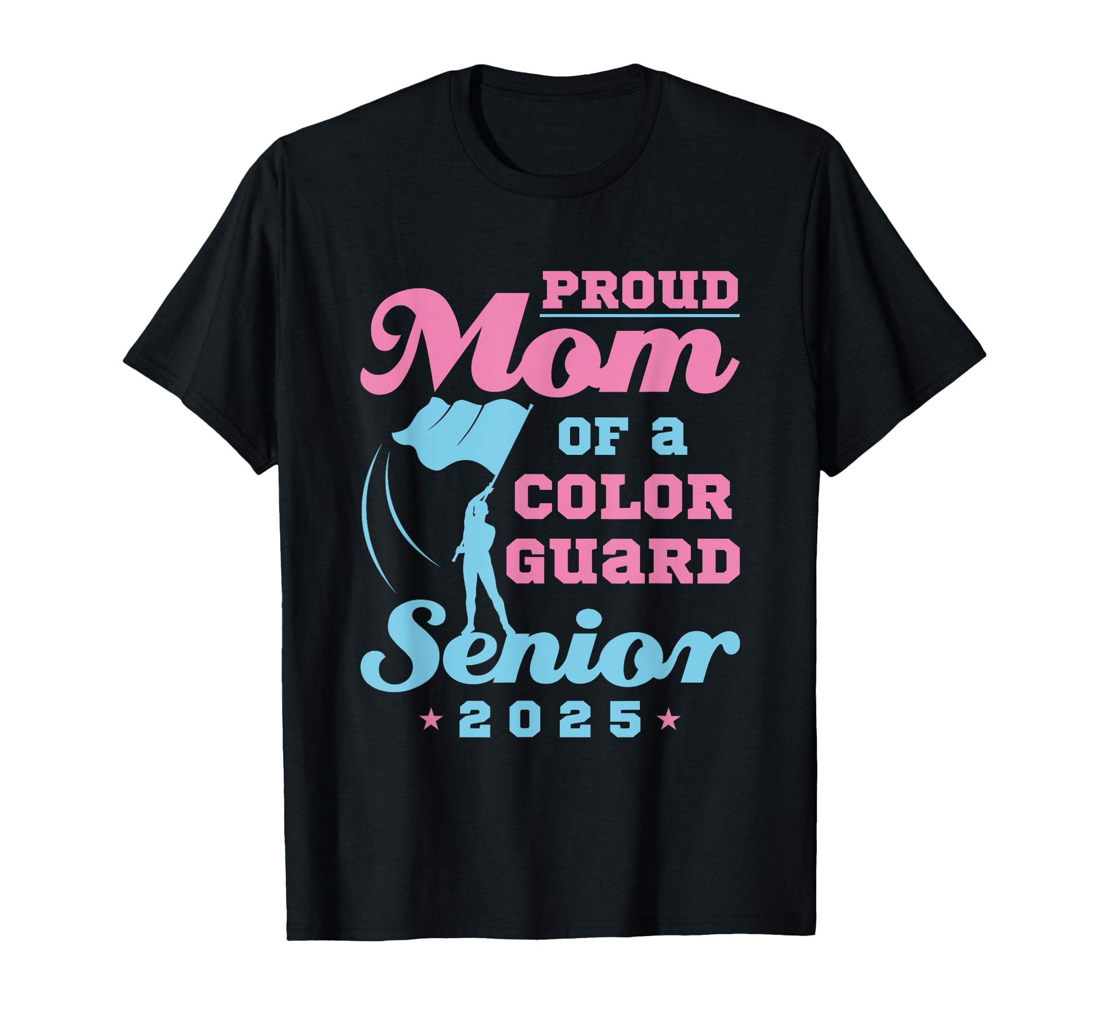 Color Guard Senior Mom Class of 2025 Flags Graduation T-Shirt - Walmart.com