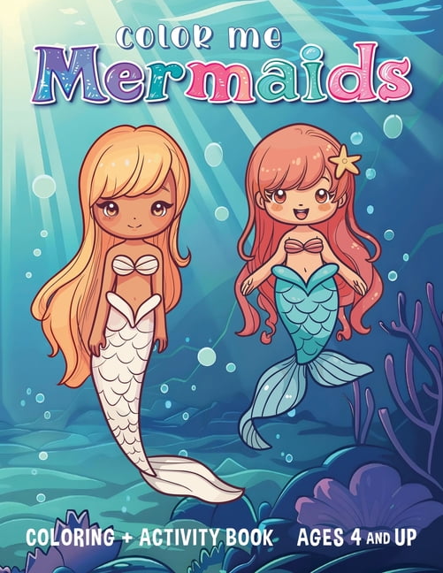 Color Me Color Me Mermaids: Coloring and Activity Book, (Paperback ...