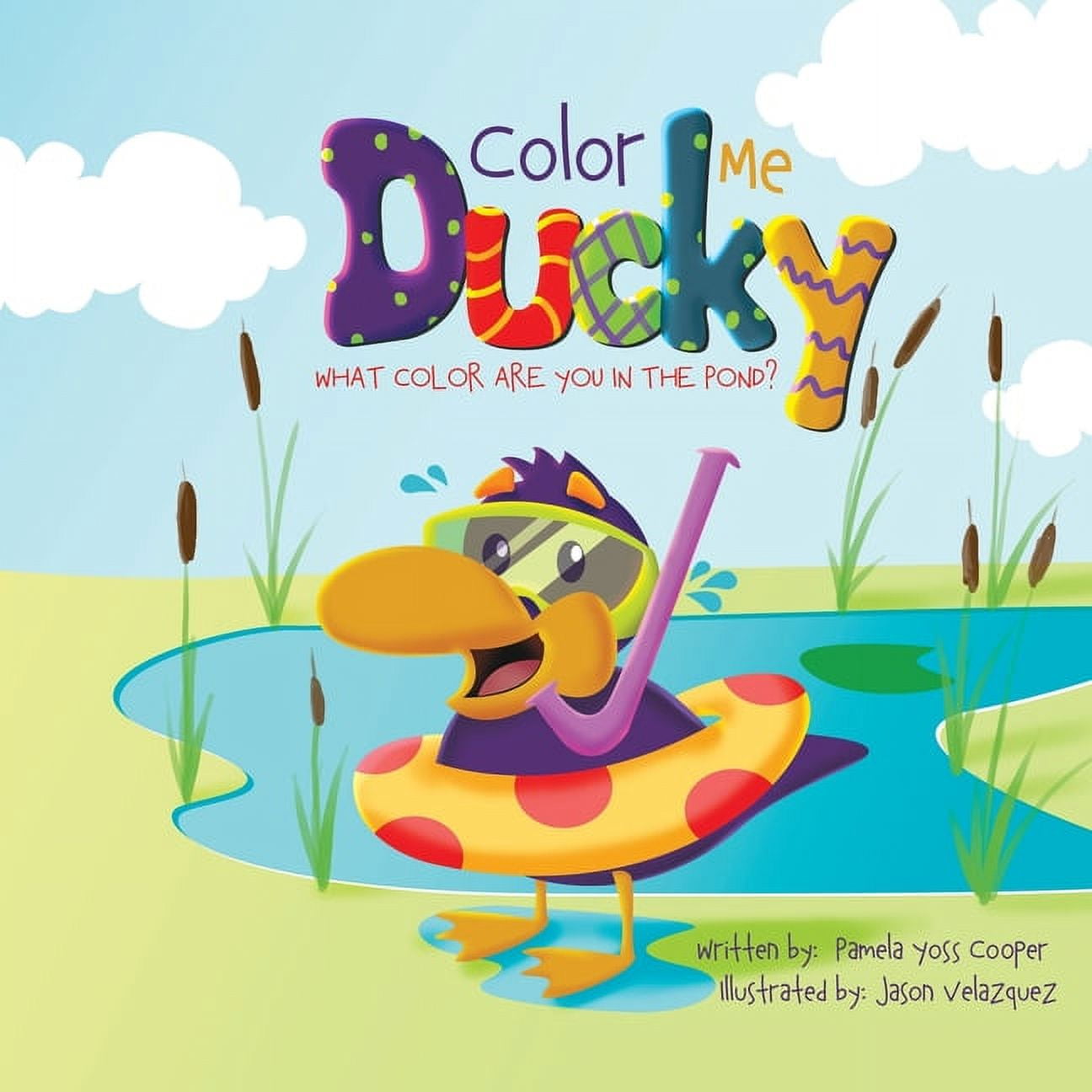 Color Me Ducky: What Color Are You in the Pond? (Paperback) - Walmart.com