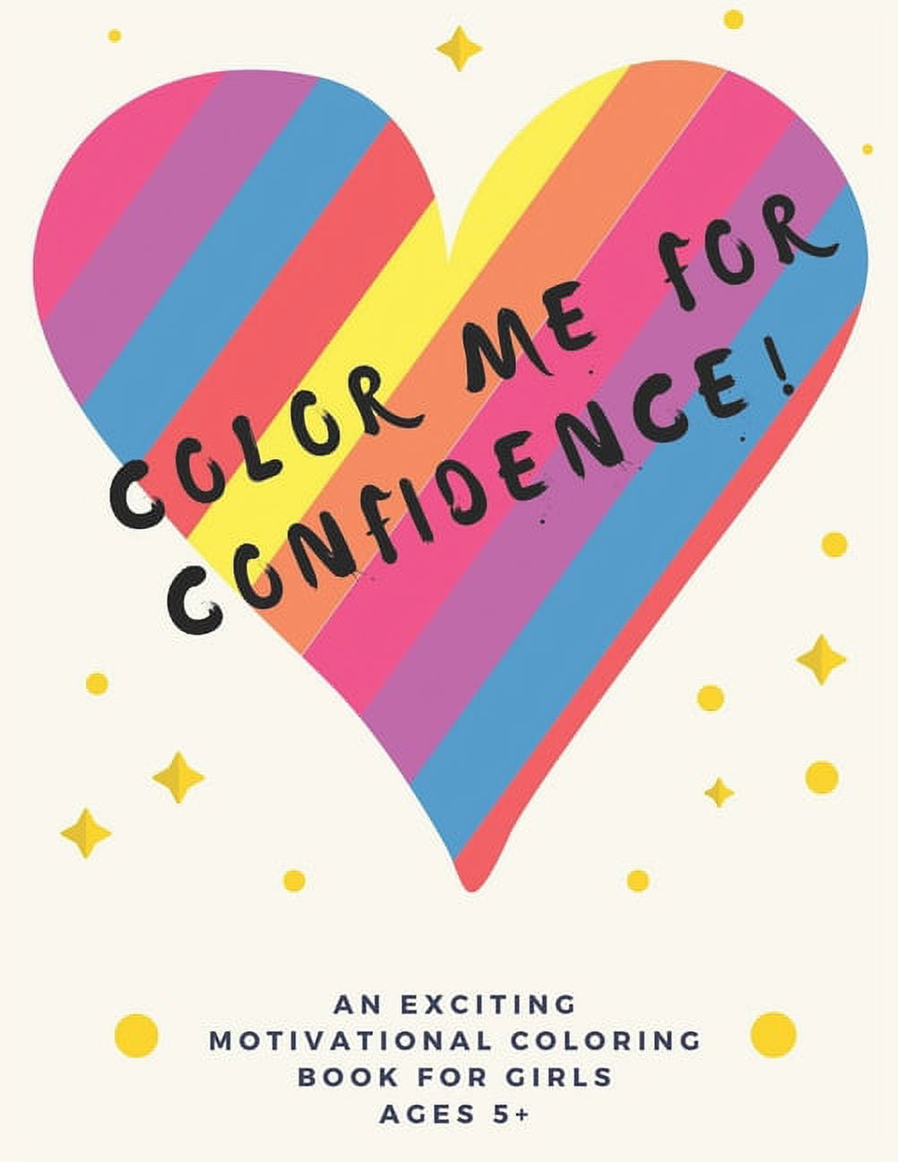 Color Me For Confidence! : A building self-esteem coloring book for ...