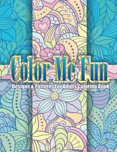 Pre-Owned Color Me Fun Designs & Patterns For Adults Coloring Book ...