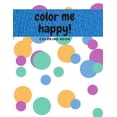 Color Me Happy: coloring book (Paperback) - Walmart.com