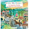 Color Me History!: St. Augustine, Florida: The Oldest City in the ...