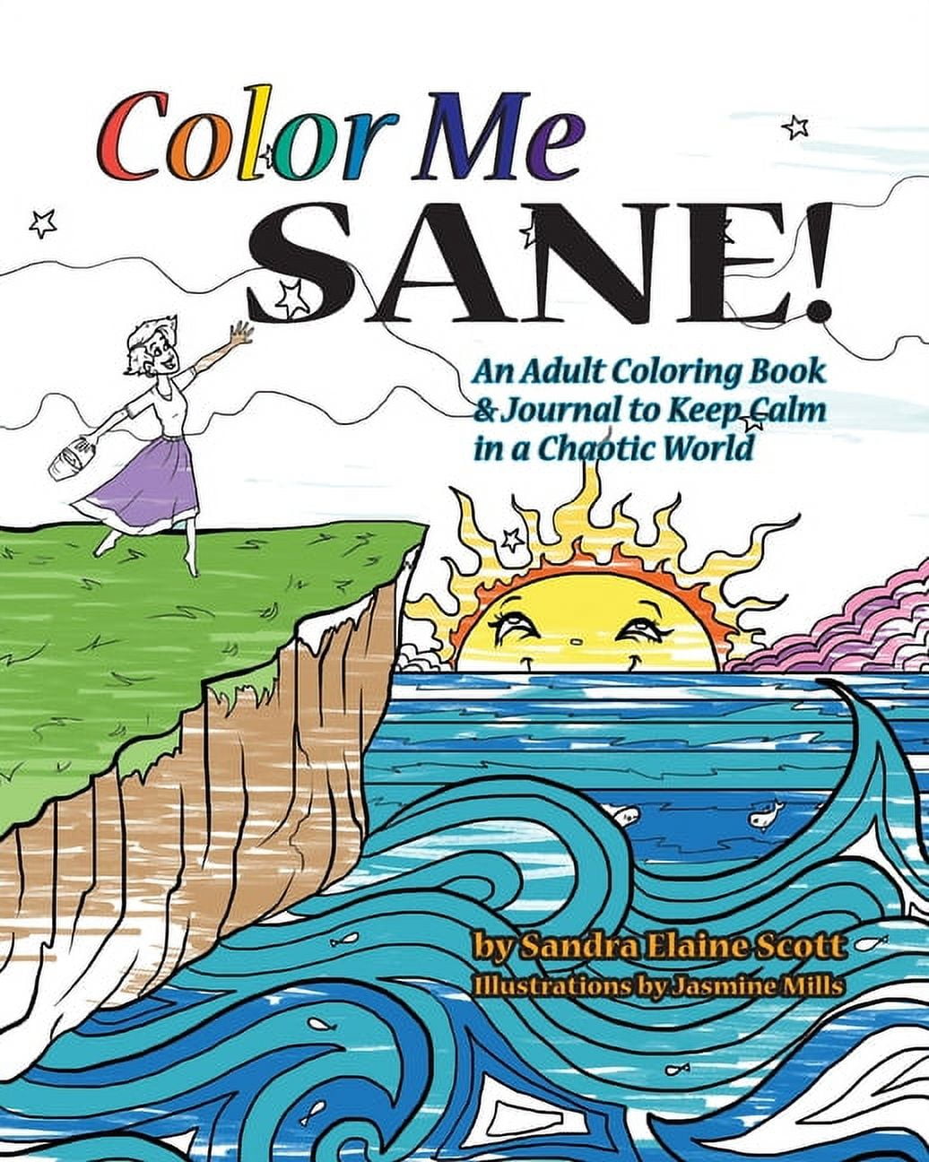 Color Me Sane: An Adult Coloring Book & Journal to Keep Calm in a ...