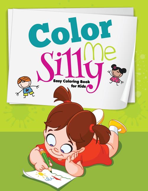 Color Me Silly: Easy Coloring Book for Kids - Walmart.com