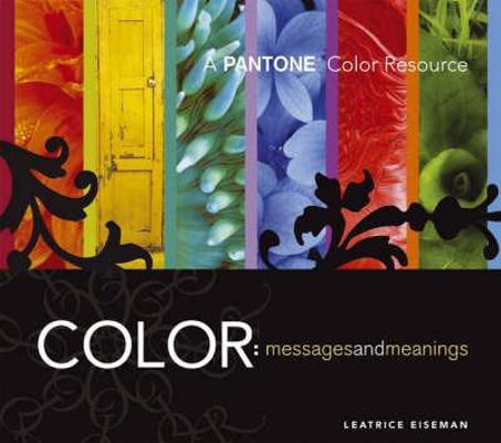 Pre-Owned Color - Messages & Meanings: A Pantone Color Resource ...