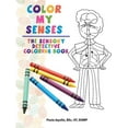 Color My Senses: The Sensory Detective Coloring Book (Paperback ...