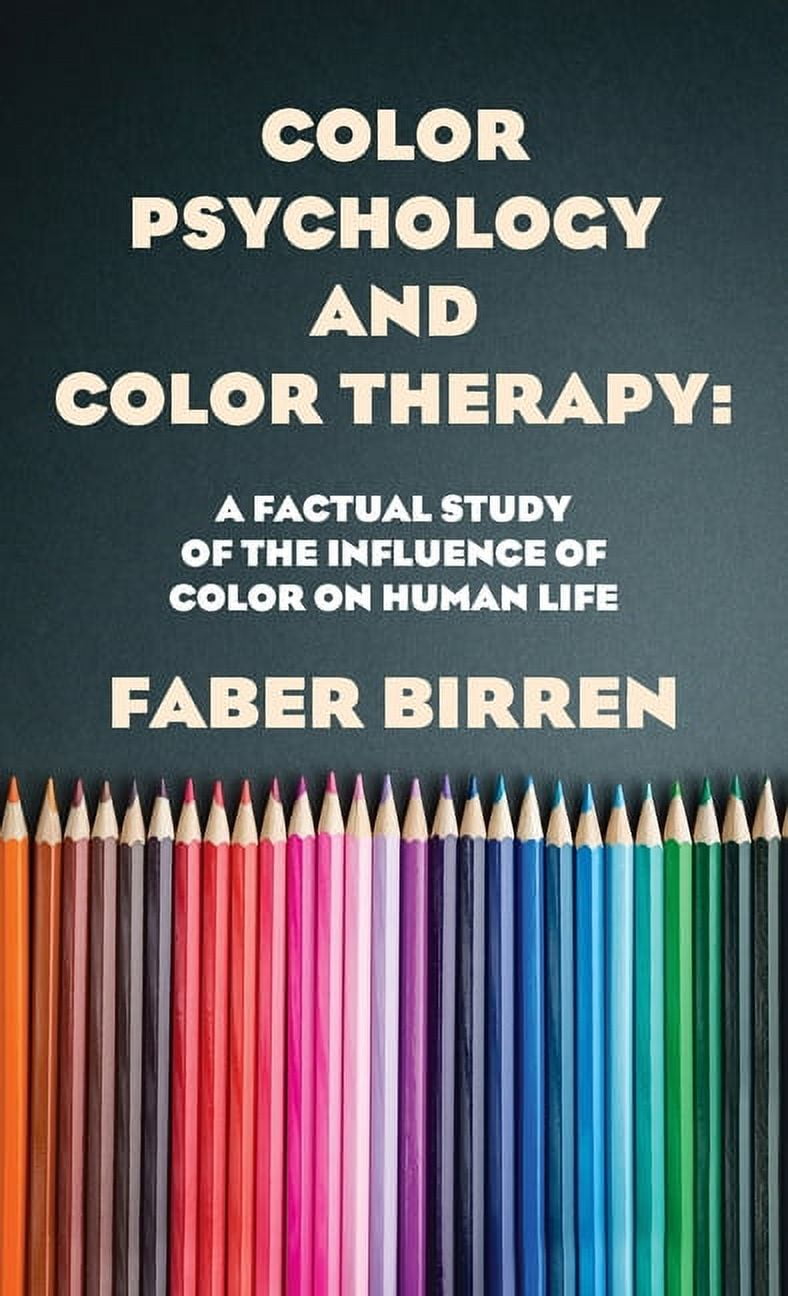 Color Psychology And Color Therapy Hardcover (Hardcover) - Walmart.com