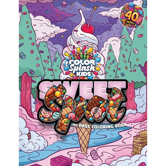 Color Splash Kids: Sweet Spot 40 Page Coloring Book for Kids & Adults ...