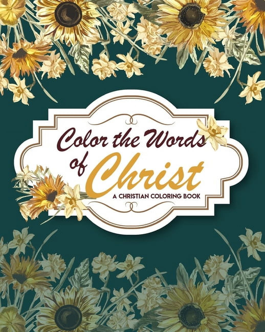 Color The Words Of Christ (A Christian Coloring Book): Christian ...