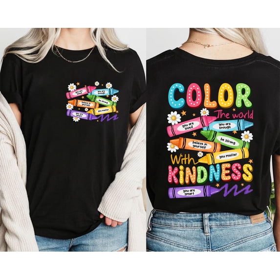 Color The World With Kindness Shirt, First Day Of School Shirt ...