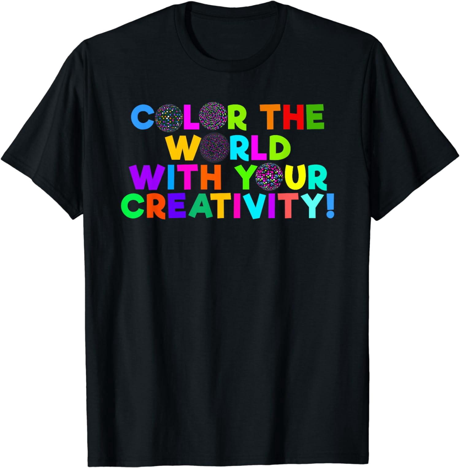 Color The World With Your Creativity! National Dot Day Word T-Shirt ...