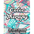 Color Therapy An Anti-Stress Coloring Book: Coloring Pages With Floral ...