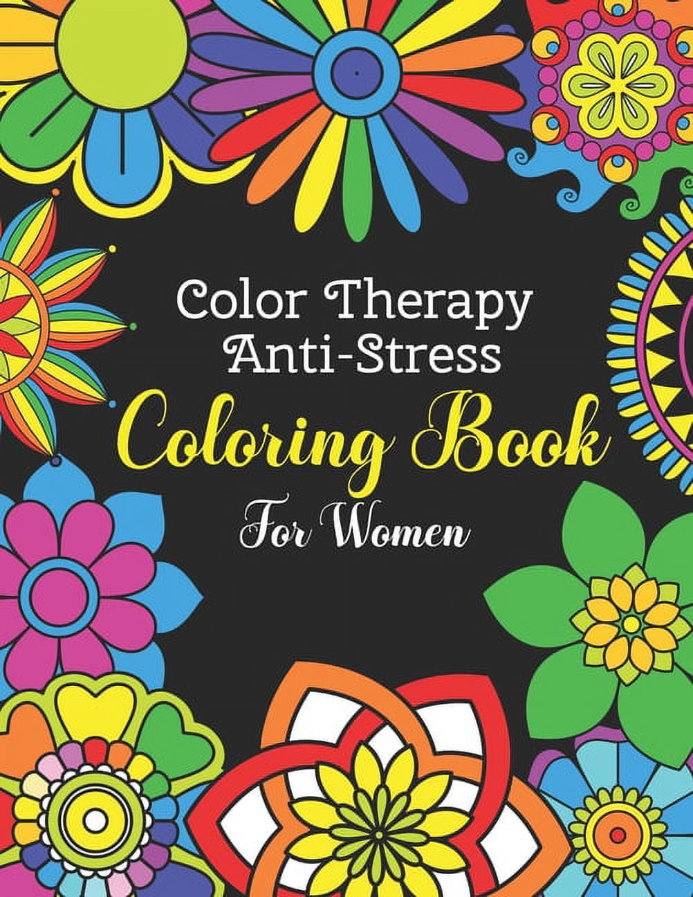 Color Therapy Anti Stress Coloring Book For Women: Easy and Simple ...
