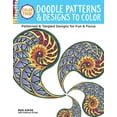 Color This! Doodle Patterns Designs to Color: Patterned Tangled Designs ...