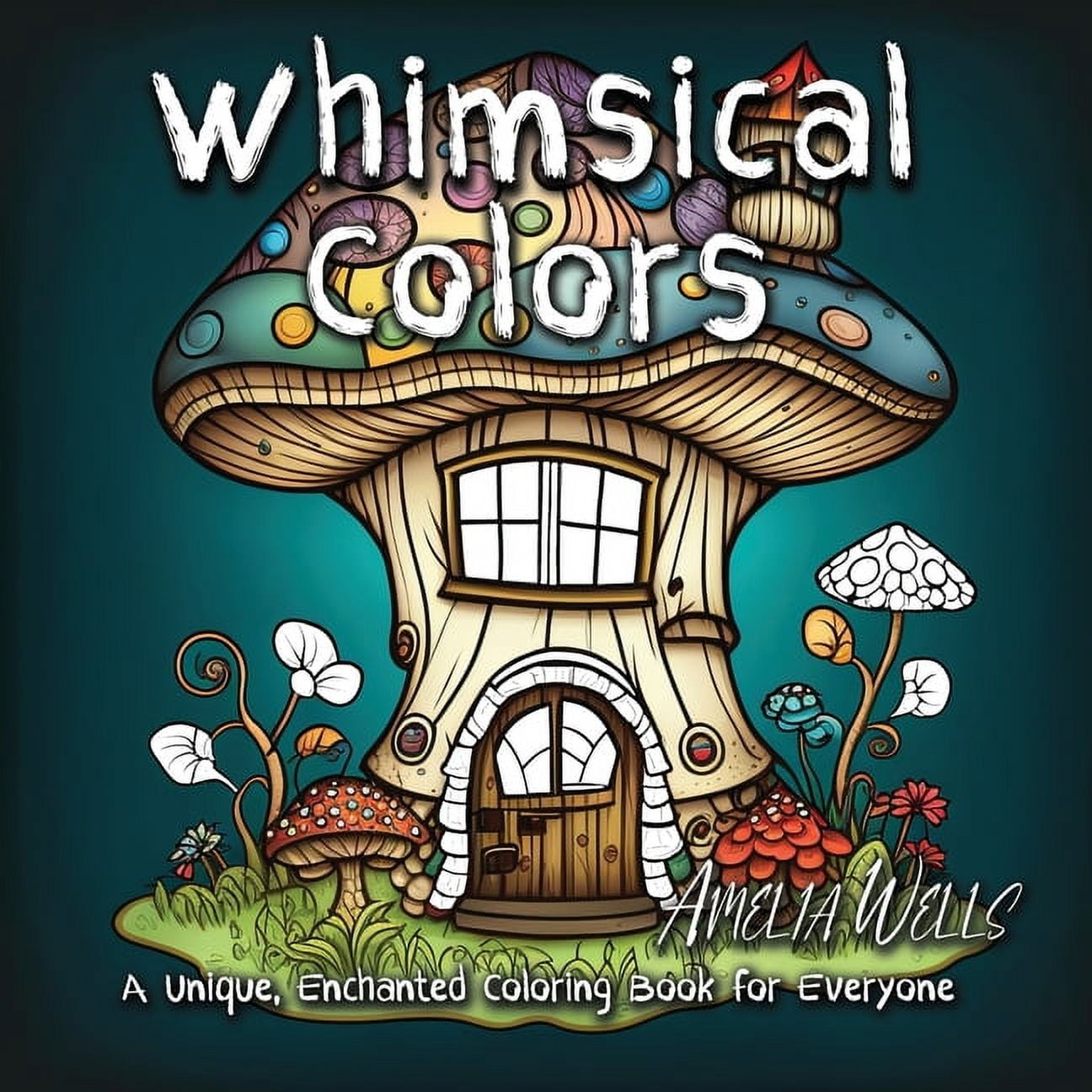 Color Wells: Whimsical Colors: A Unique, Enchanted Coloring Book for ...