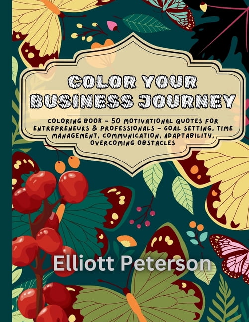 Color Your Business Journey: Coloring Book - 50 Motivational Quotes for ...