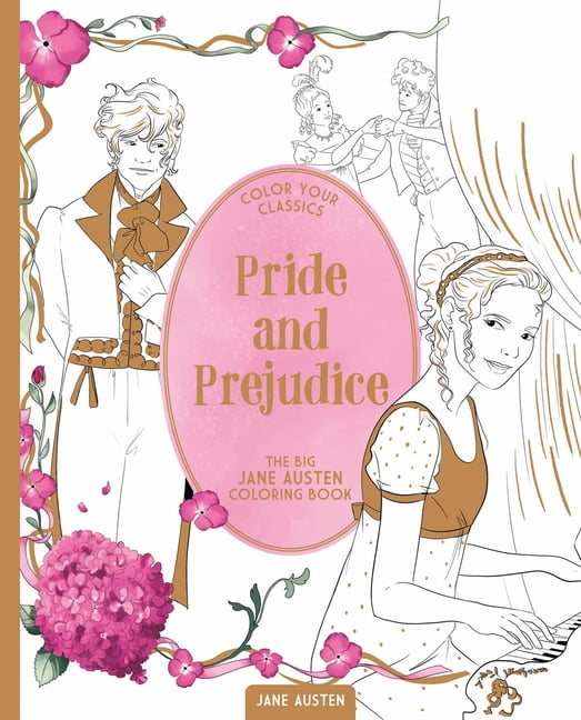 Color Your Classics Pride and Prejudice: The Big Jane Austen Coloring ...