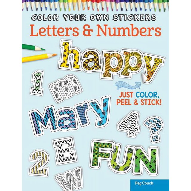 Color Your Own Stickers Color Your Own Stickers Letters & Numbers: Just ...