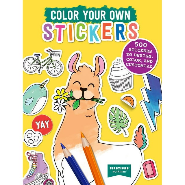 Pipsticks+workman Color Your Own Stickers: 500 Stickers to Design ...