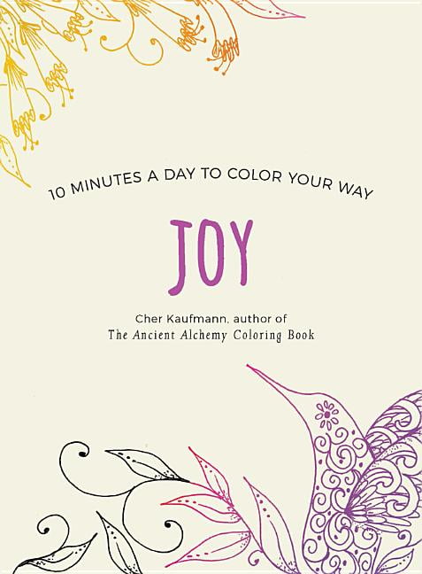 Color Your Way 10 Minutes a Day: Joy (Paperback) - Walmart.com