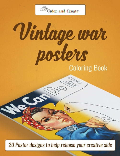 Color and Create: Vintage War Posters: 20 Poster designs to help ...