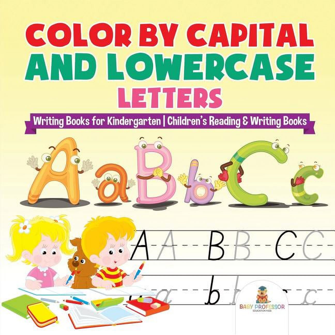 Color by Capital and Lowercase Letters - Writing Books for Kindergarten ...
