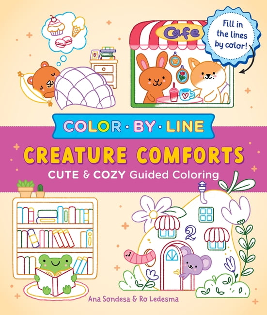 Color by Line: Creature Comforts: Cute & Cozy Guided Coloring ...