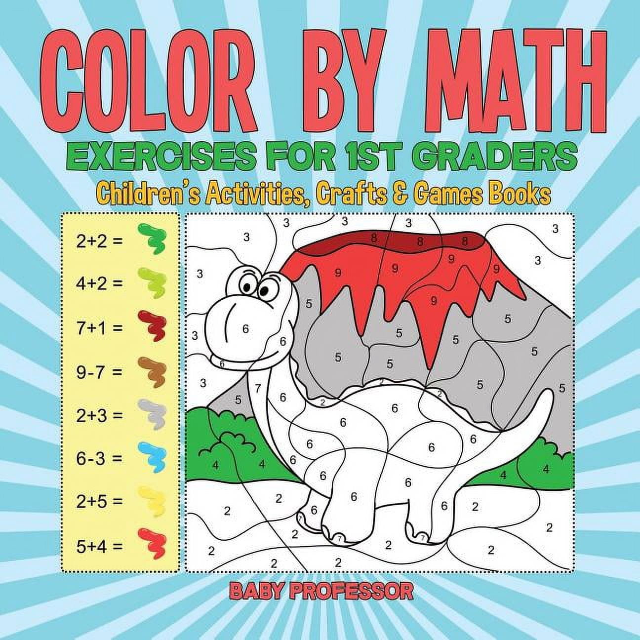 Color by Math Exercises for 1st Graders Children's Activities, Crafts ...