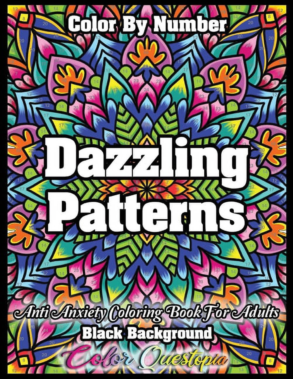 Color by Number Dazzling Patterns - Anti Anxiety Coloring Book for ...