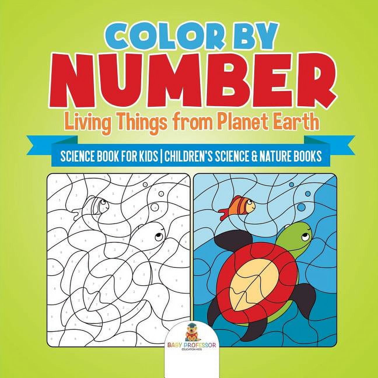Color by Number: Living Things from Planet Earth - Science Book for ...
