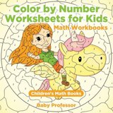 Color by Number Worksheets for Kids - Math Workbooks Children's Math ...