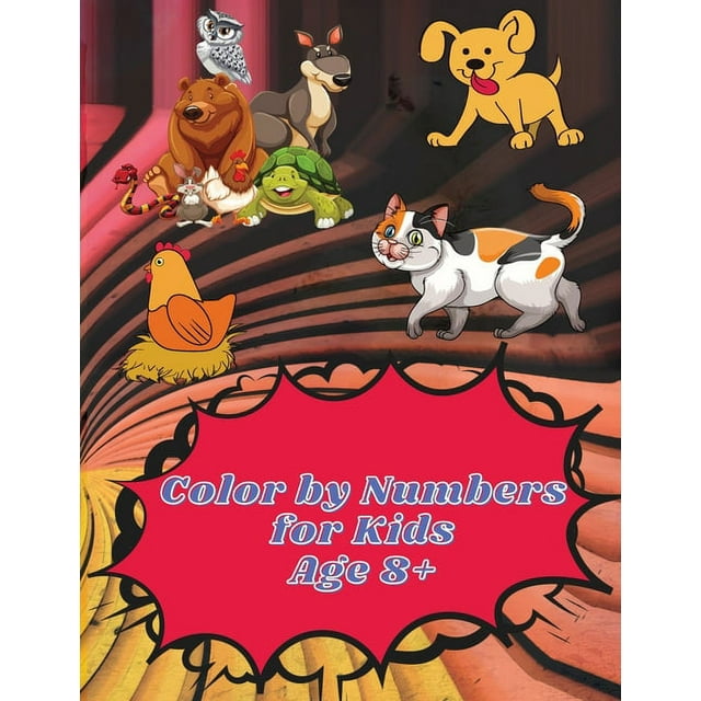 Color by Numbers for Kids Age 8-12: Color by Numbers| Coloring Book for ...